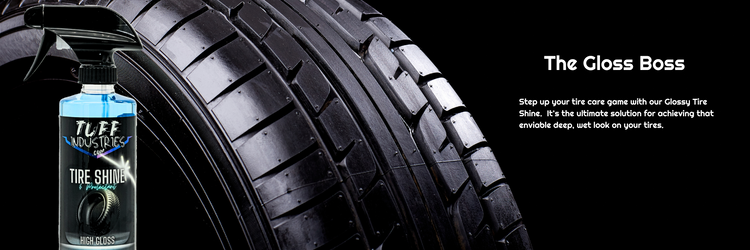 Tire Shine Protectant: High Gloss - Tuff Industries