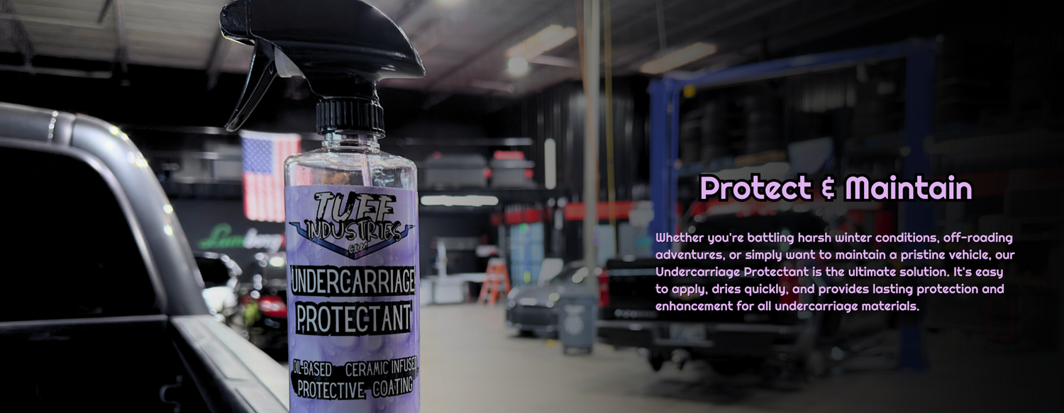 Undercarriage Protectant - Restore • Enhance • Protect – Tuff Industries